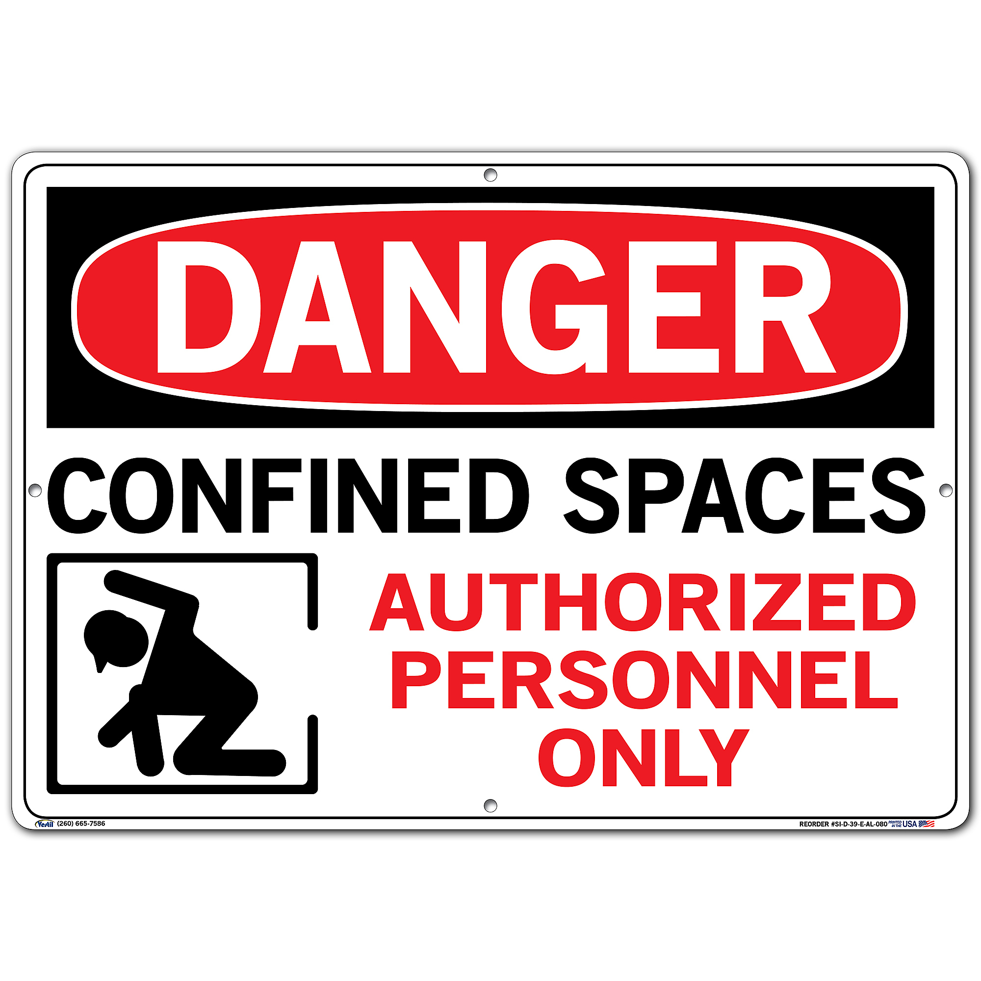 Vestil, Danger Sign, Sign Message CONFINED SPACE AUTHORIZED PERSONNEL ...