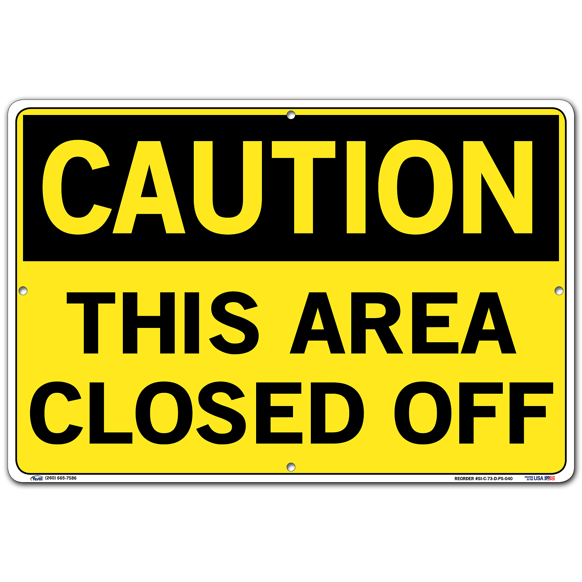 Vestil, Caution Sign, Sign Message THIS AREA CLOSED OFF, Height 12.5 in ...