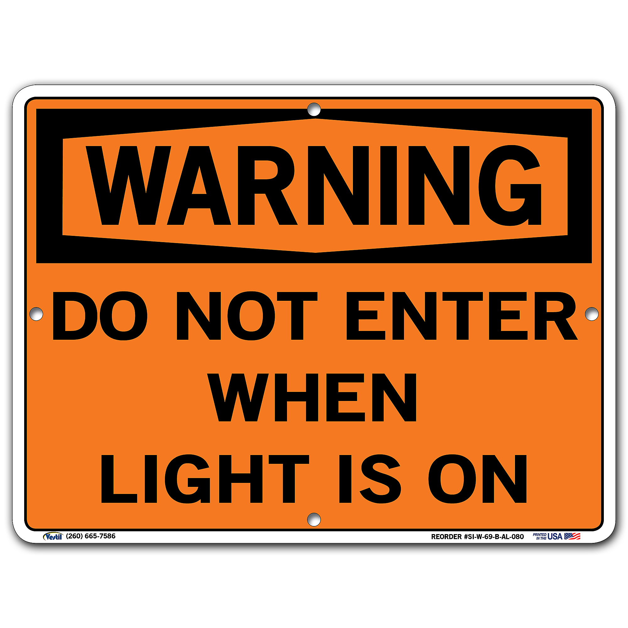 Vestil, Warning Sign, Sign Message DO NOT ENTER WHEN LIGHT IS ON ...