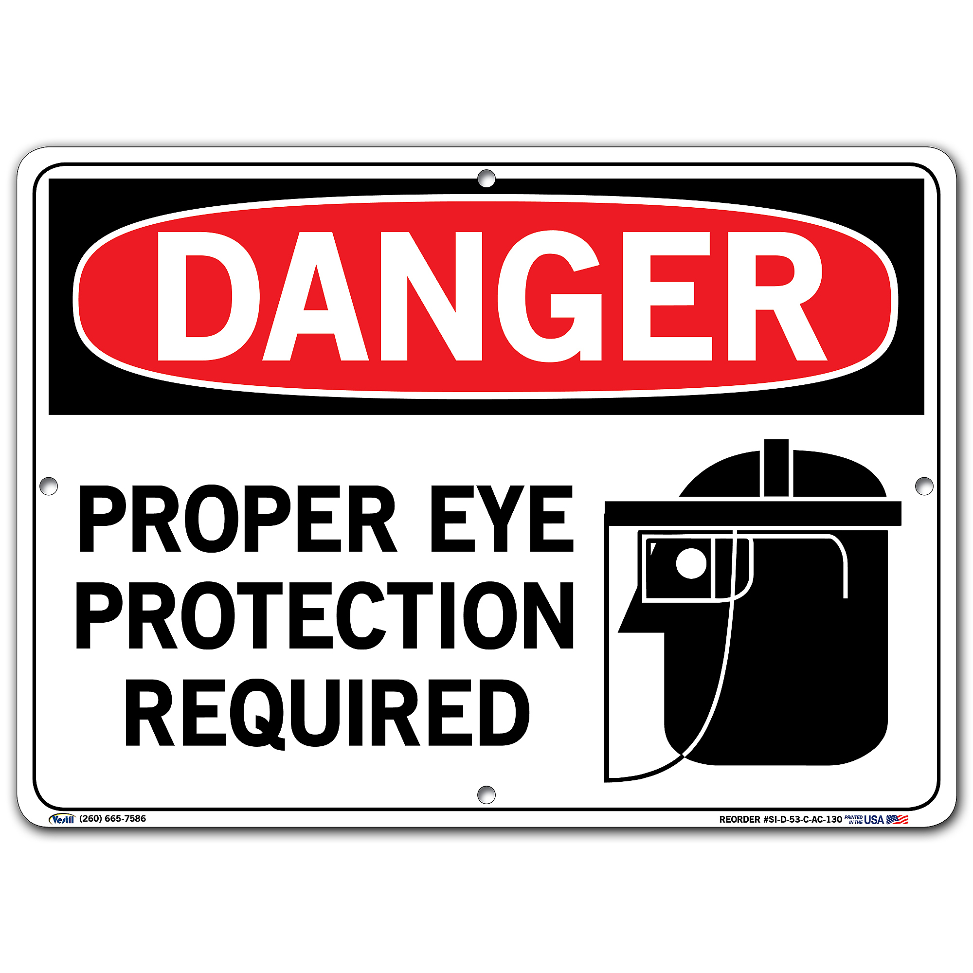 Vestil, Danger Sign, Sign Message PROPER EYE PROTECTION REQUIRED ...