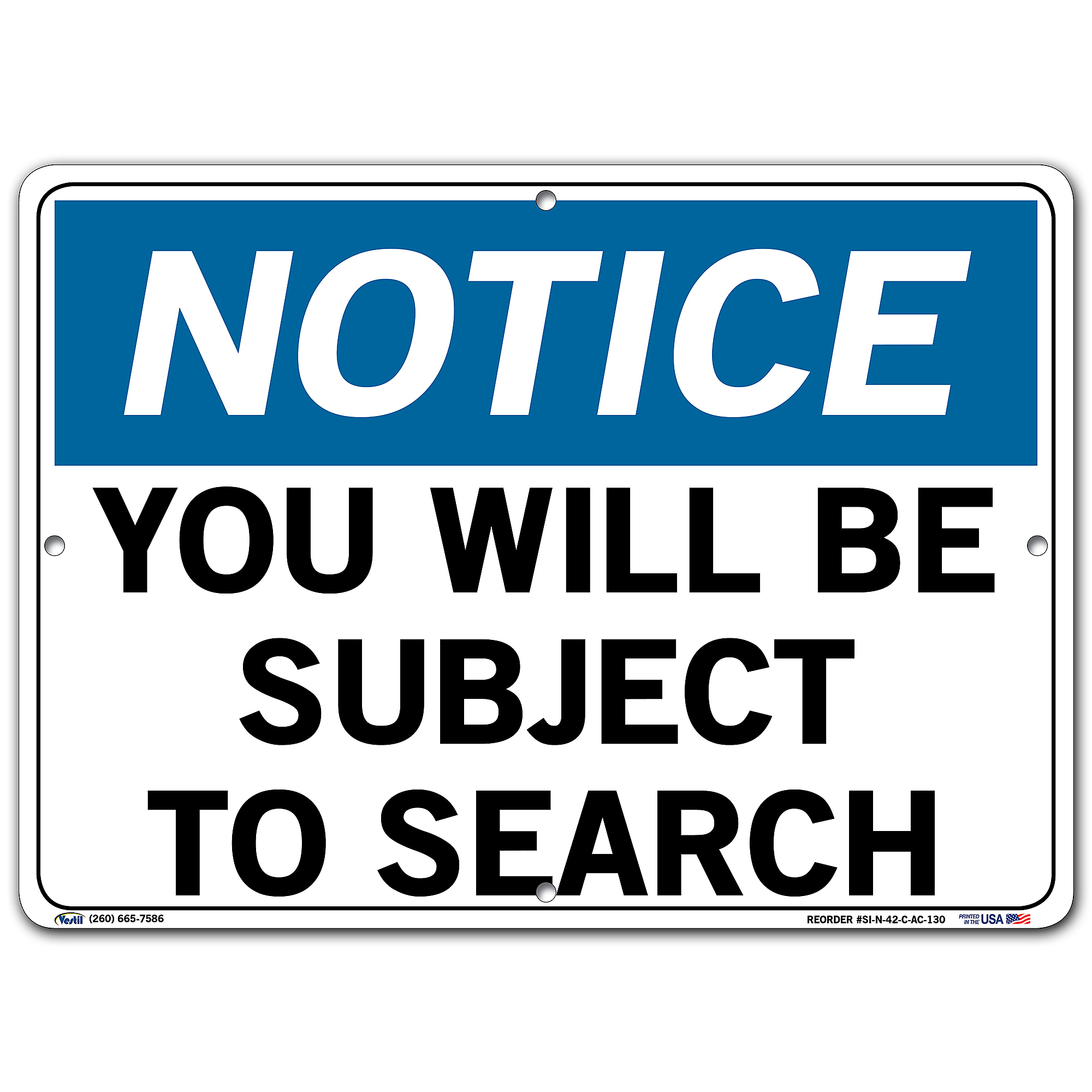Vestil, Notice Sign, Sign Message YOU WILL BE SUBJECT TO SEARCH, Height ...
