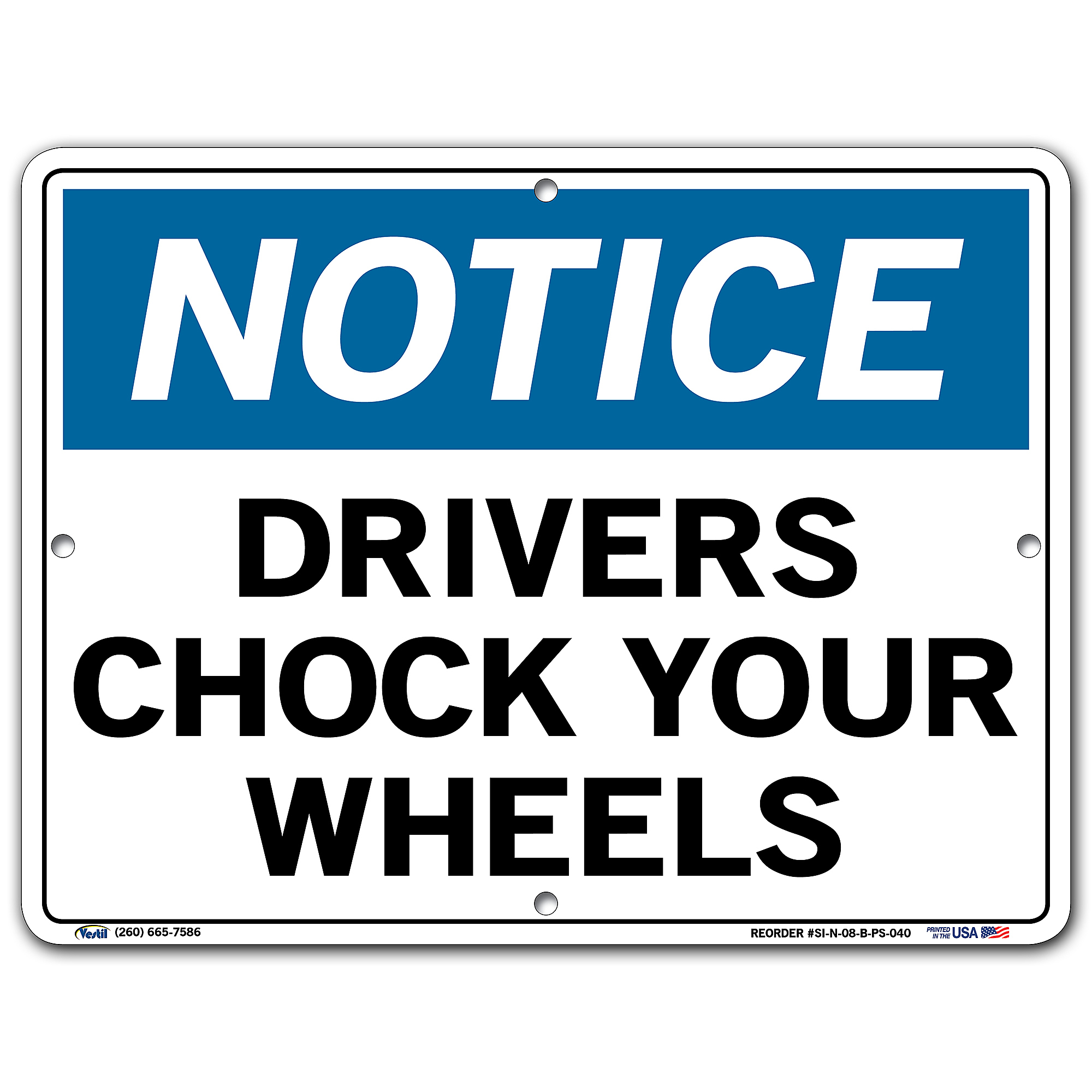 Vestil, Notice Sign, Sign Message DRIVERS CHOCK YOUR WHEELS, Height 9.5 ...