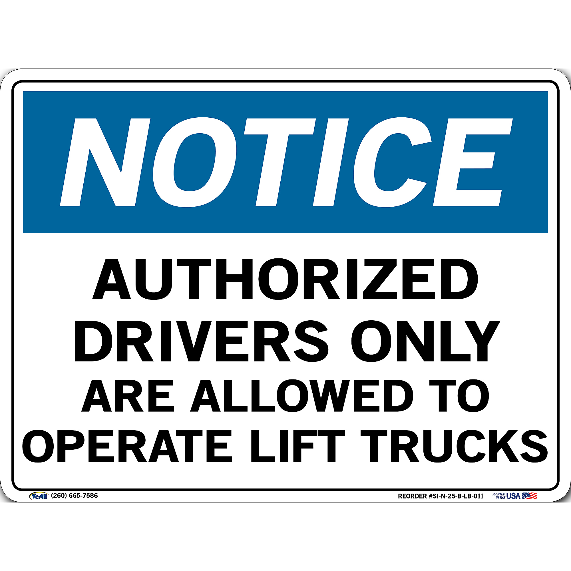 Vestil, Notice Sign Decal, Sign Message AUTHORIZED DRIVERS ONLY ARE ...