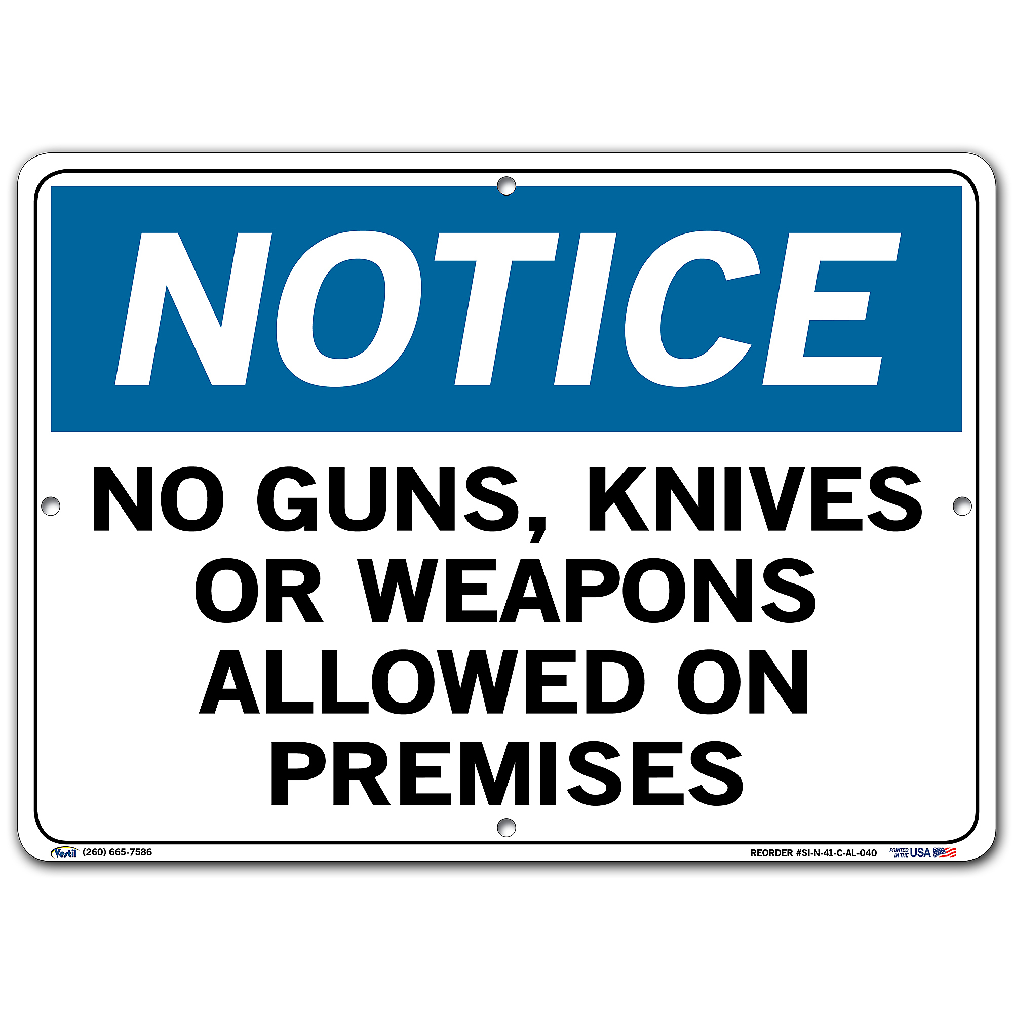 Vestil, Notice Sign, Sign Message NO GUNS, KNIVES, OR WEAPONS ALLOWED ...