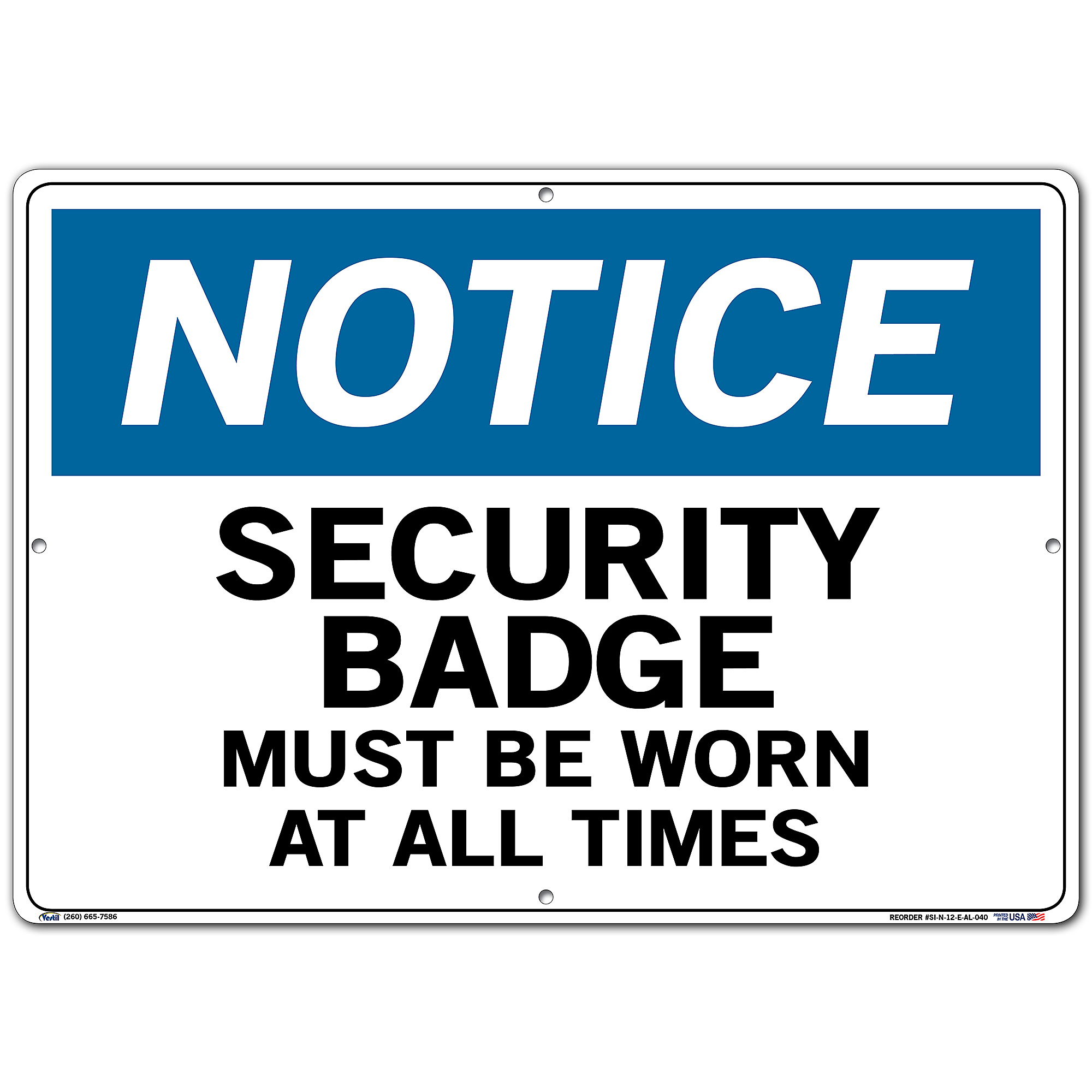 Vestil, Notice Sign, Sign Message SECURITY BADGE MUST BE WORN AT ALL ...