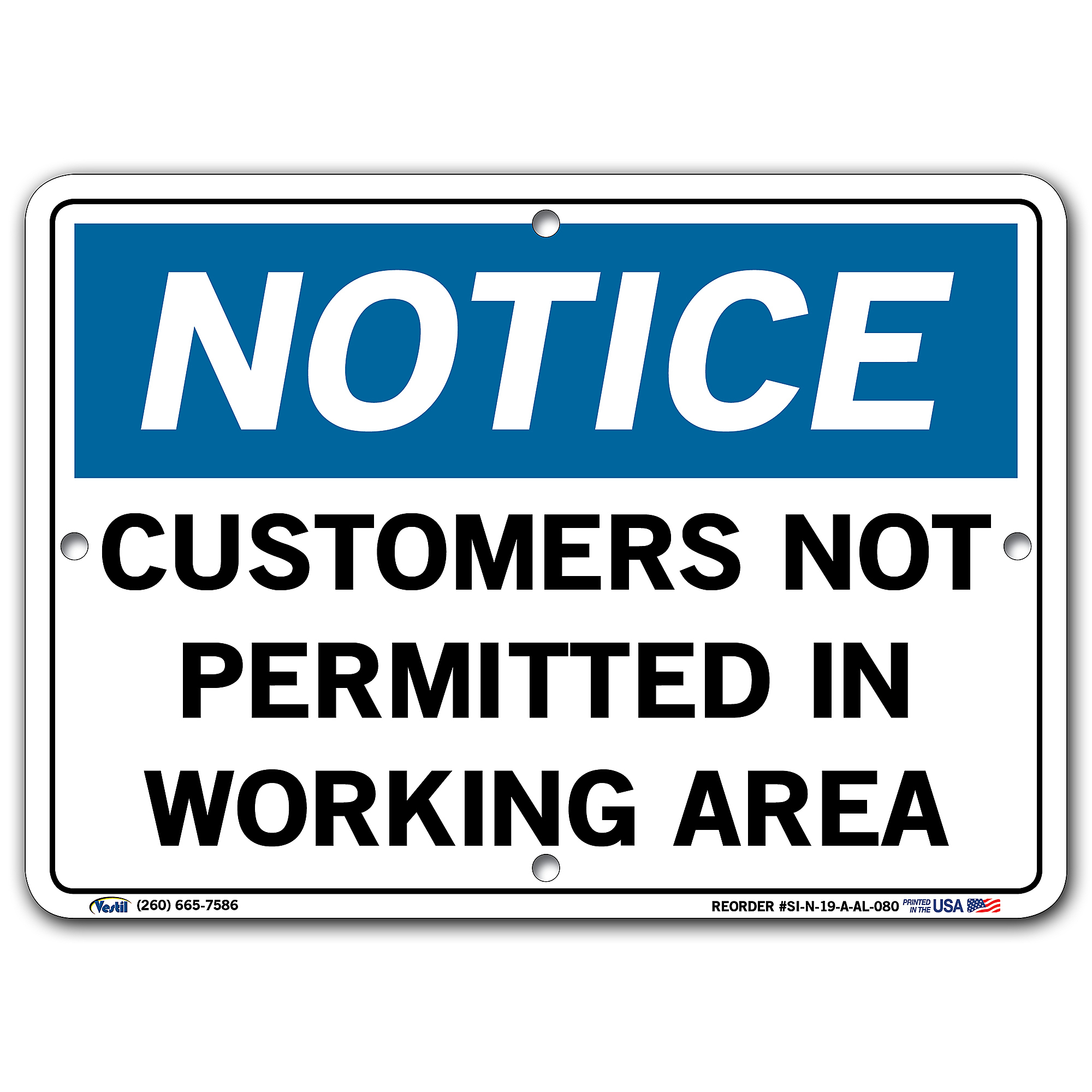 Vestil, Notice Sign, Sign Message CUSTOMERS NOT PERMITTED IN WORKING ...