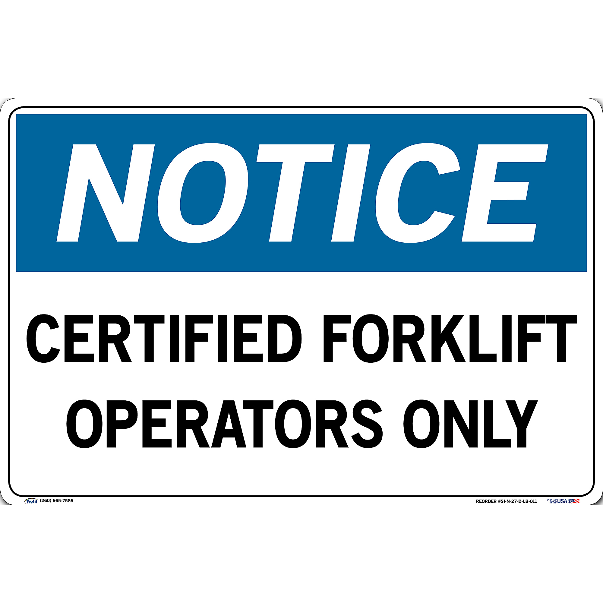 Vestil, Notice Sign Decal, Sign Message CERTIFIED FORKLIFT OPERATORS ...
