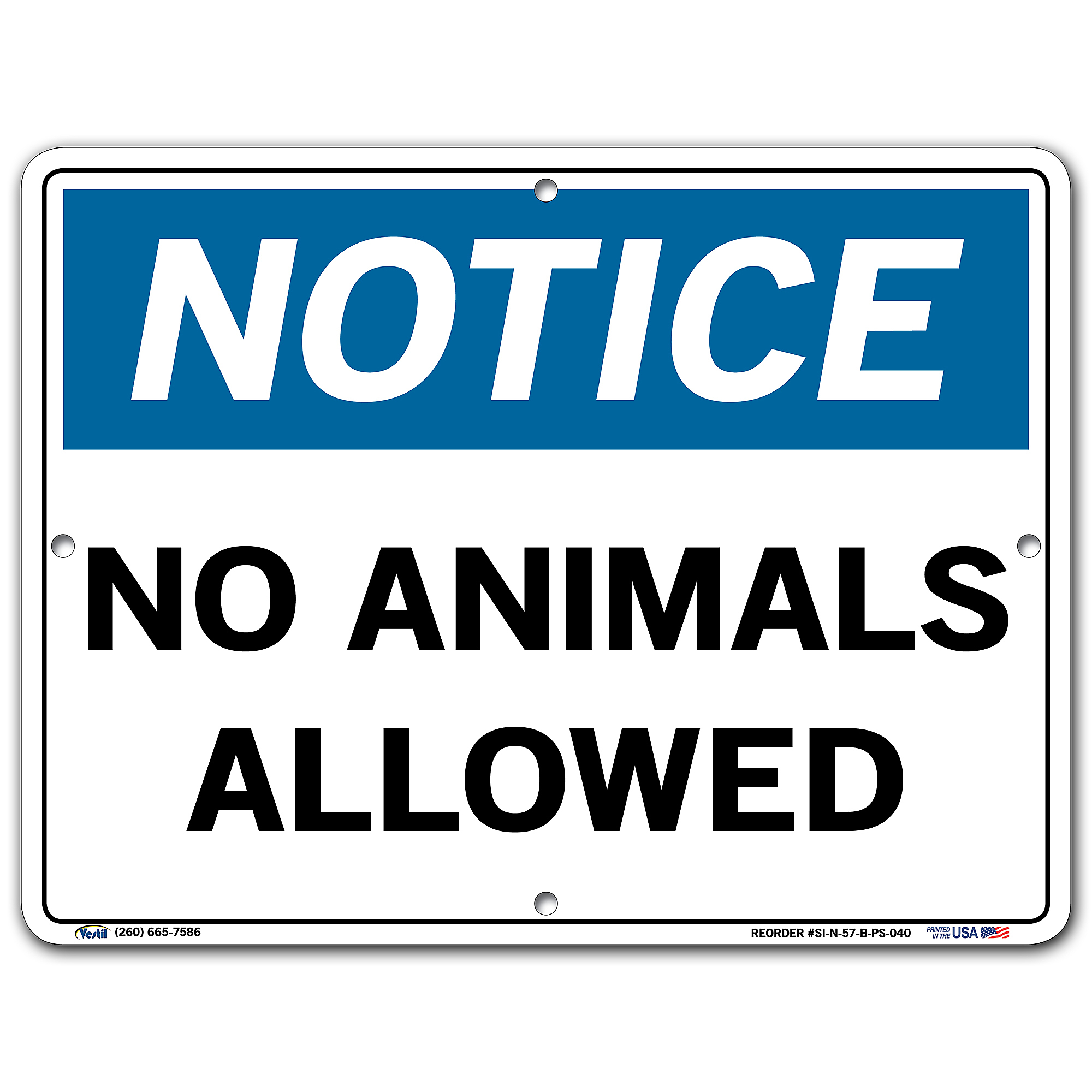 Vestil, Notice Sign, Sign Message NO ANIMALS ALLOWED, Height 9.5 in ...