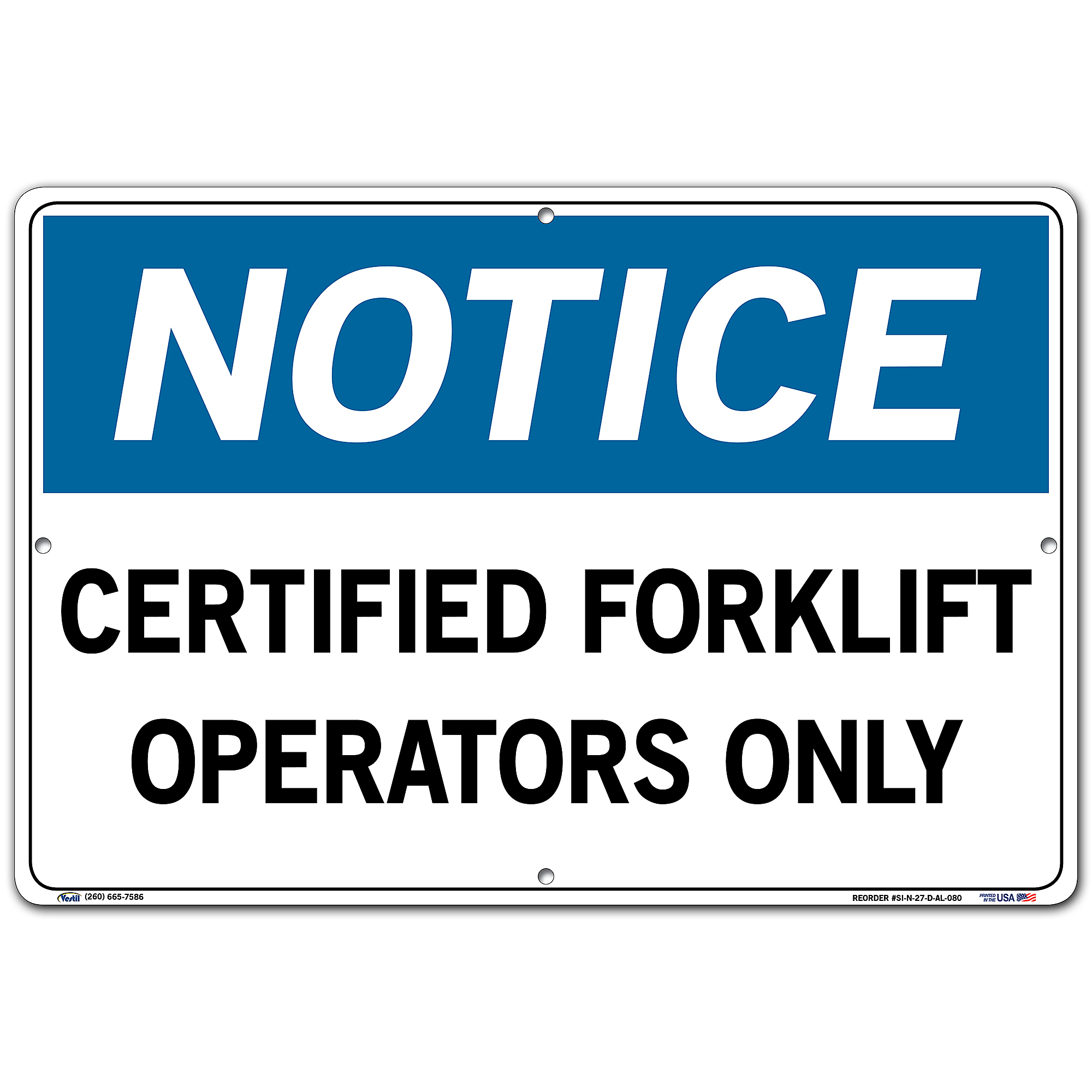 Vestil, Notice Sign, Sign Message CERTIFIED FORKLIFT OPERATORS ONLY ...