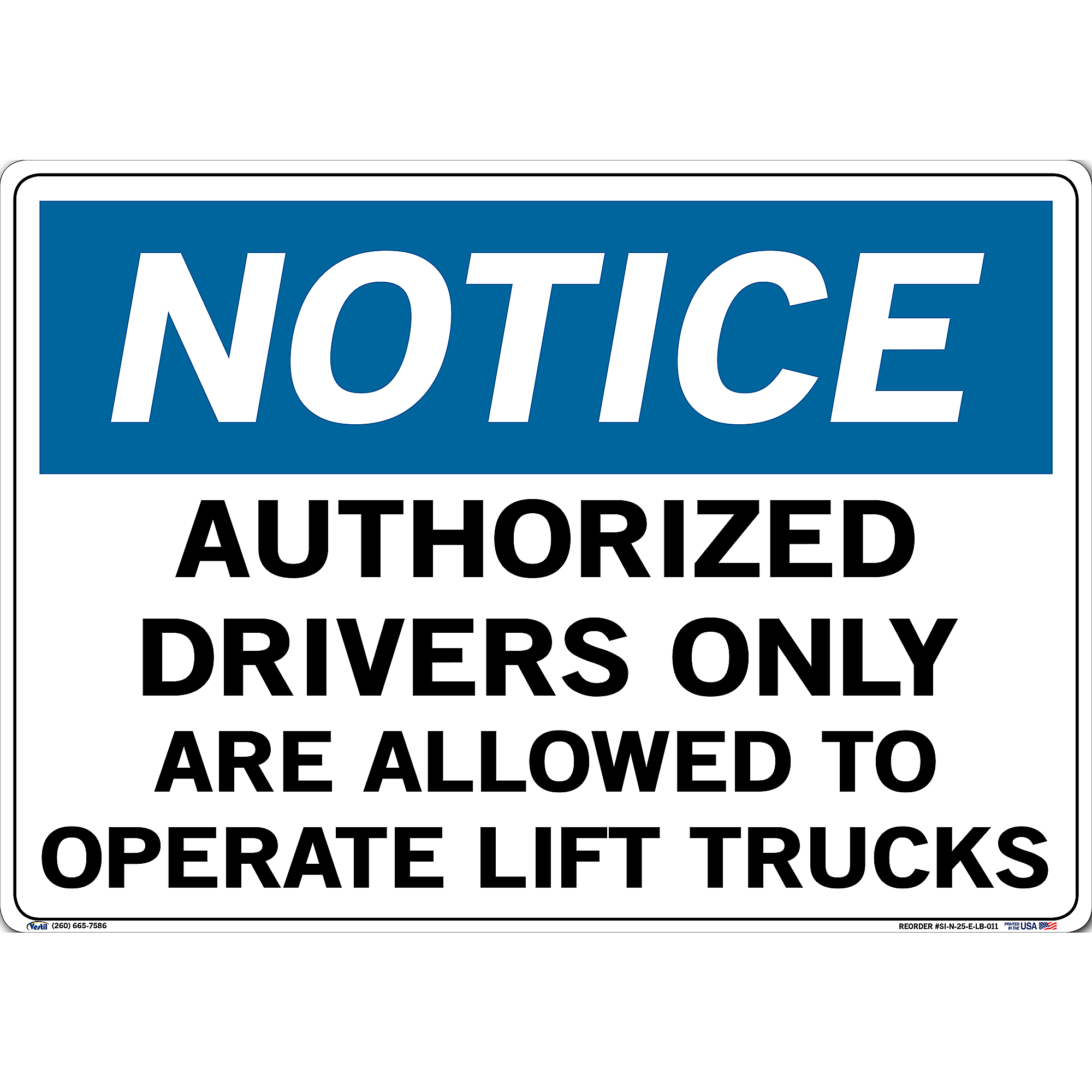 Vestil, Notice Sign Decal, Sign Message AUTHORIZED DRIVERS ONLY ARE ...