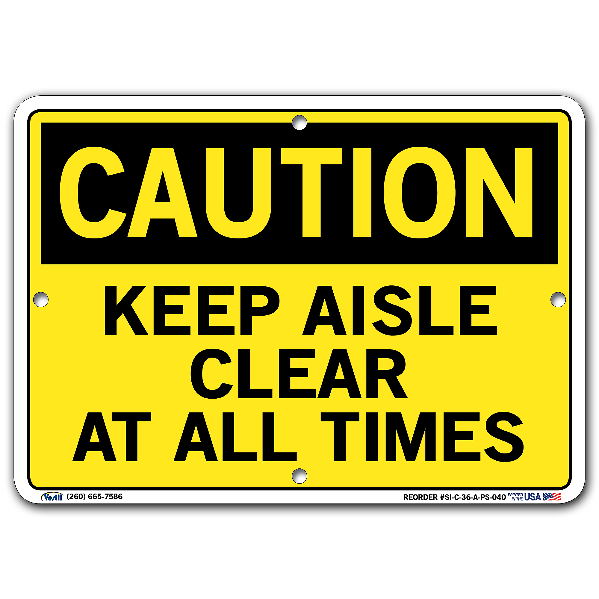 Vestil, Caution Sign, Sign Message KEEP AISLE CLEAR AT ALL TIMES ...