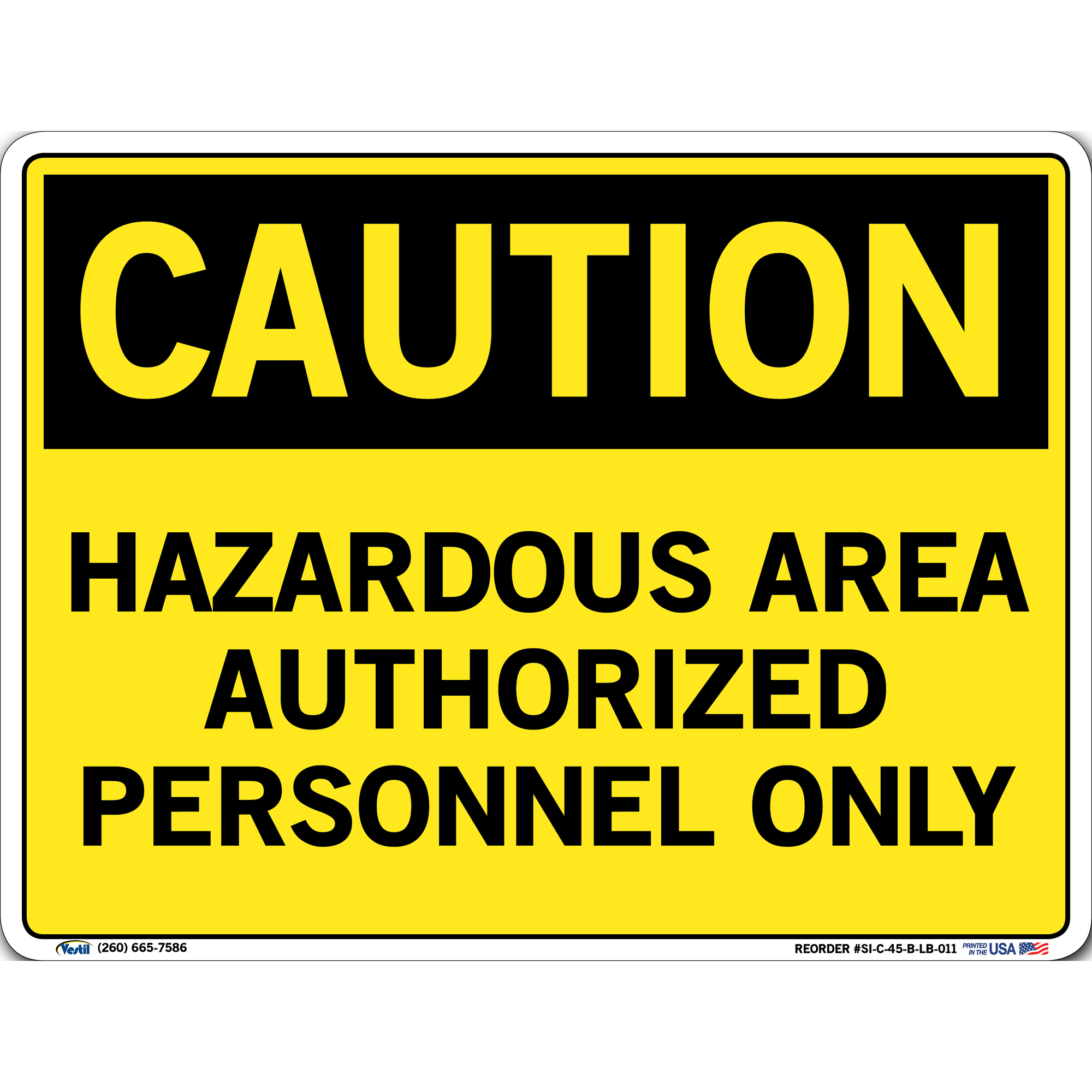 Vestil, Caution Sign Decal, Sign Message HAZARDOUS AREA AUTHORIZED ...