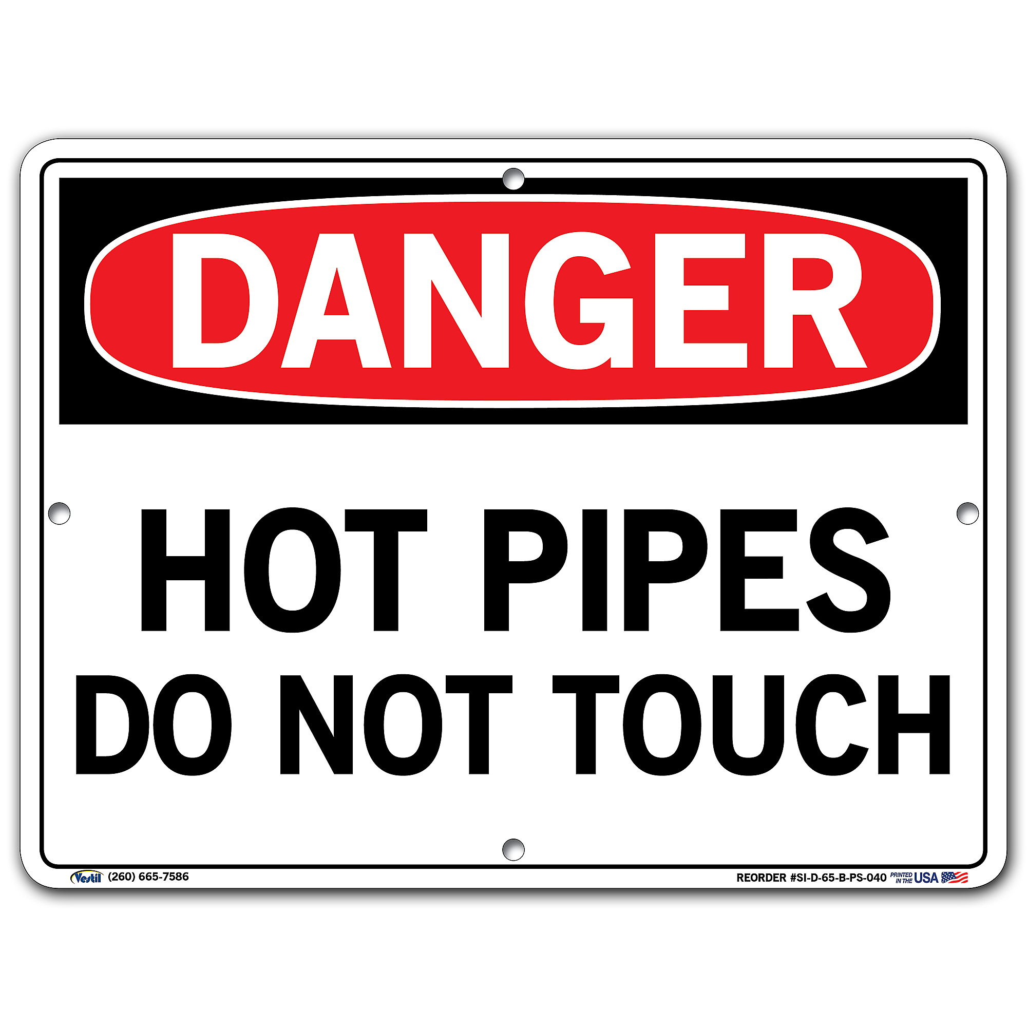 Vestil, Danger Sign, Sign Message HOT PIPES DO NOT TOUCH, Height 9.5 in ...