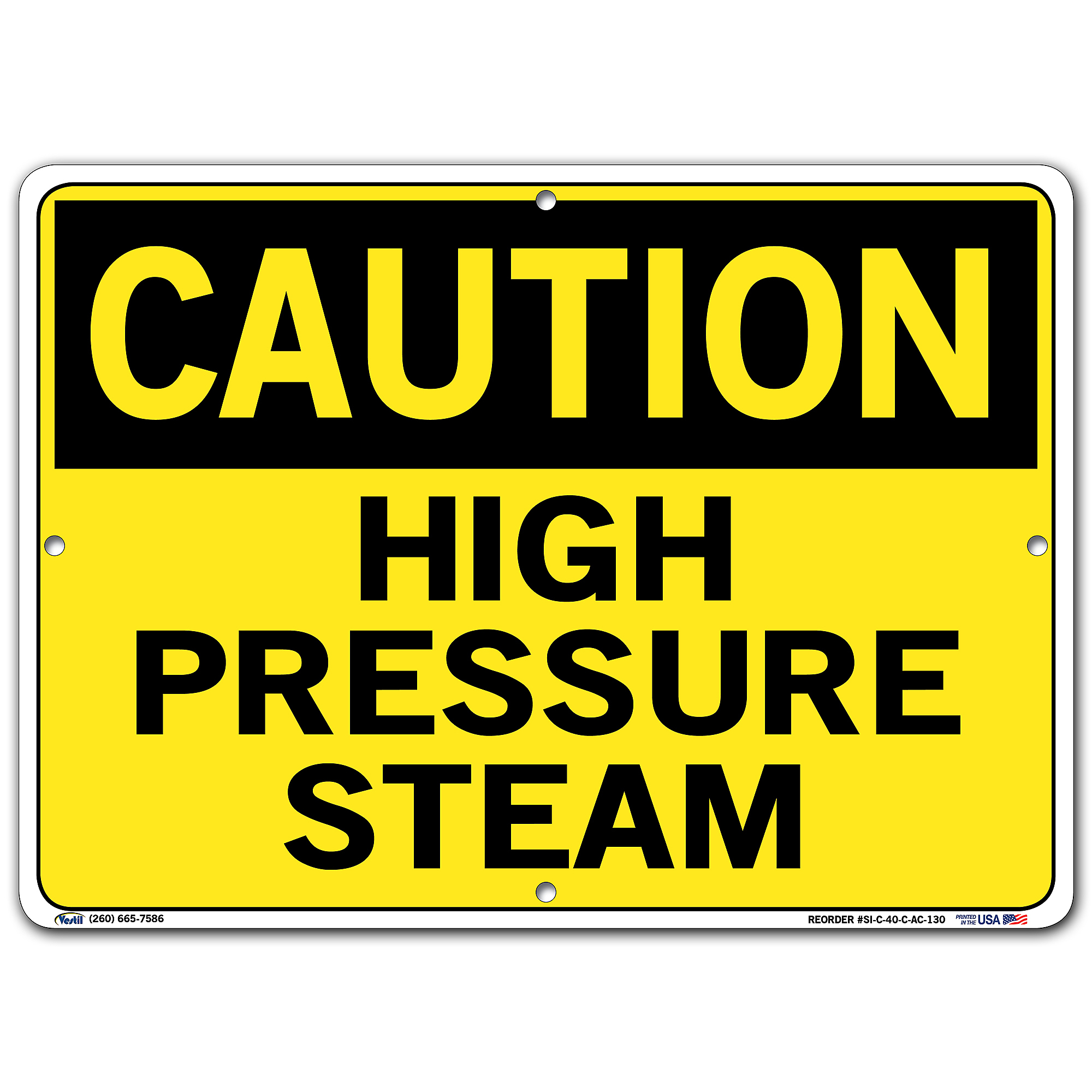 Vestil, Caution Sign, Sign Message HIGH PRESSURE STEAM, Height 14.5 in ...