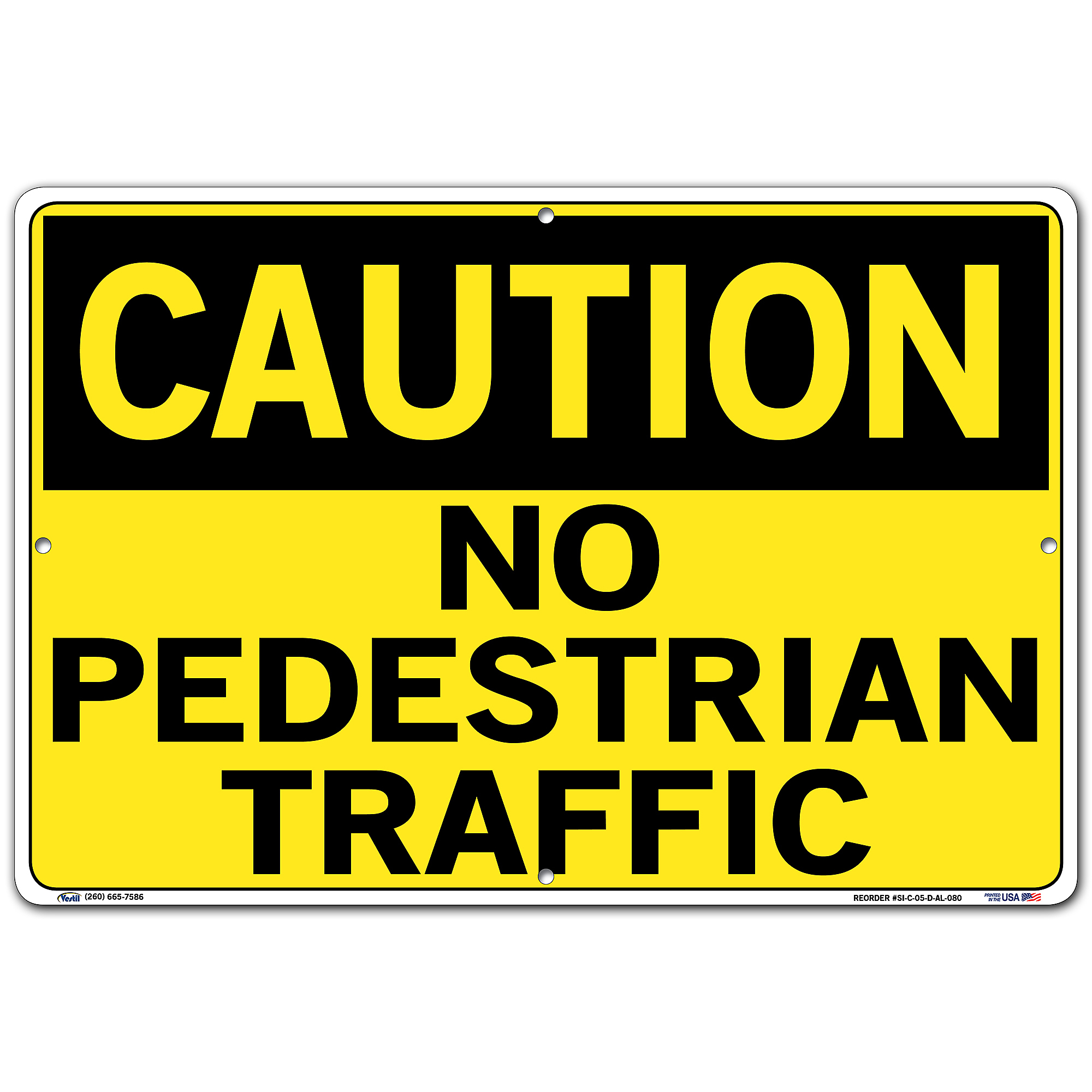 Vestil, Caution Sign, Sign Message NO PEDESTRIAN TRAFFIC, Height 12.5 ...