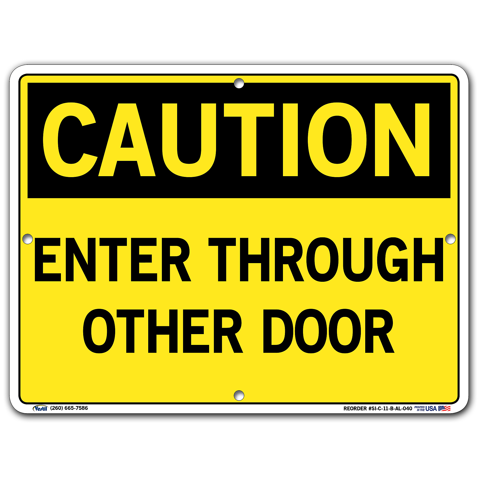 Vestil, Caution Sign, Sign Message ENTER THROUGH OTHER DOOR, Height 9.5 ...