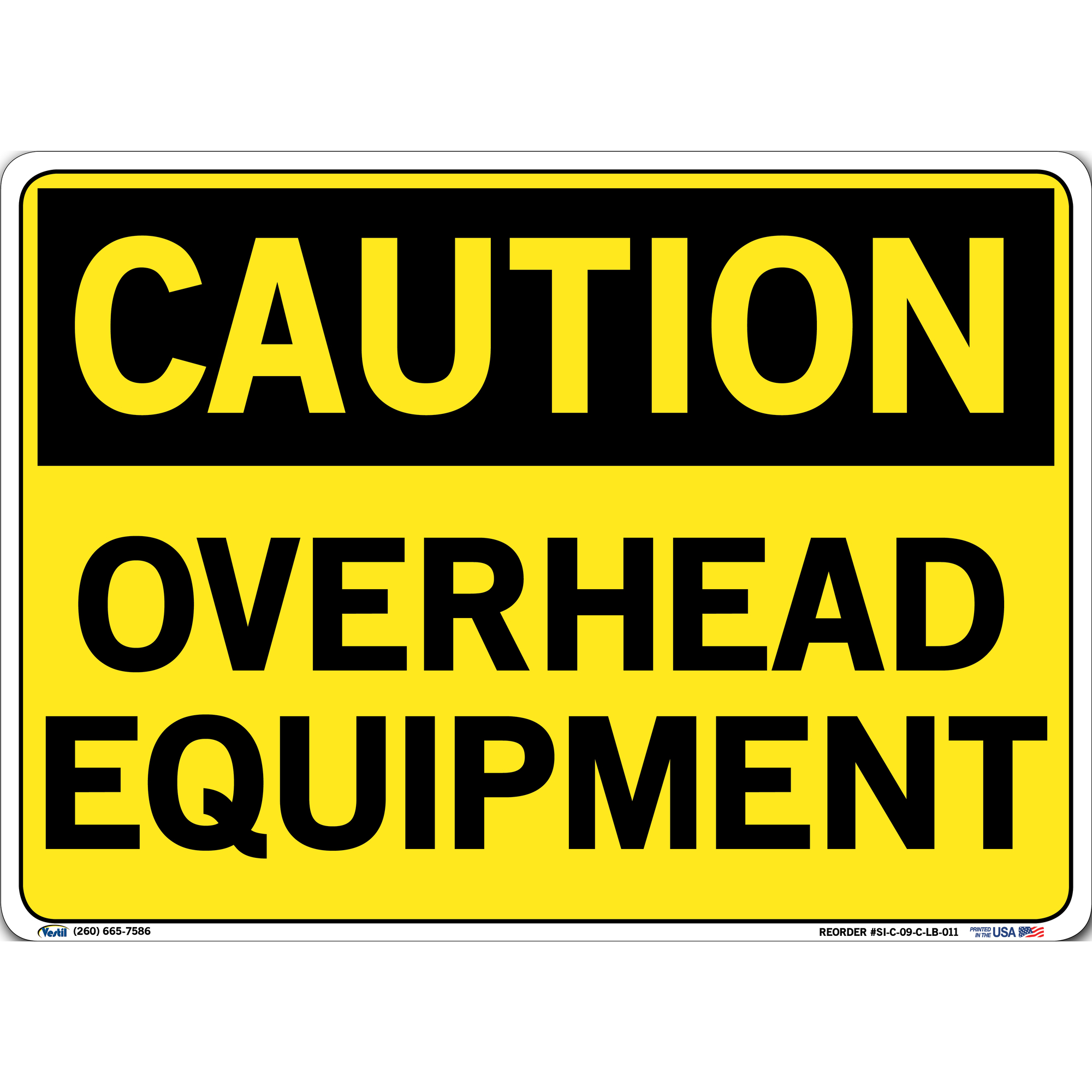 Vestil, Caution Sign Decal, Sign Message OVERHEAD EQUIPMENT, Height 10. ...