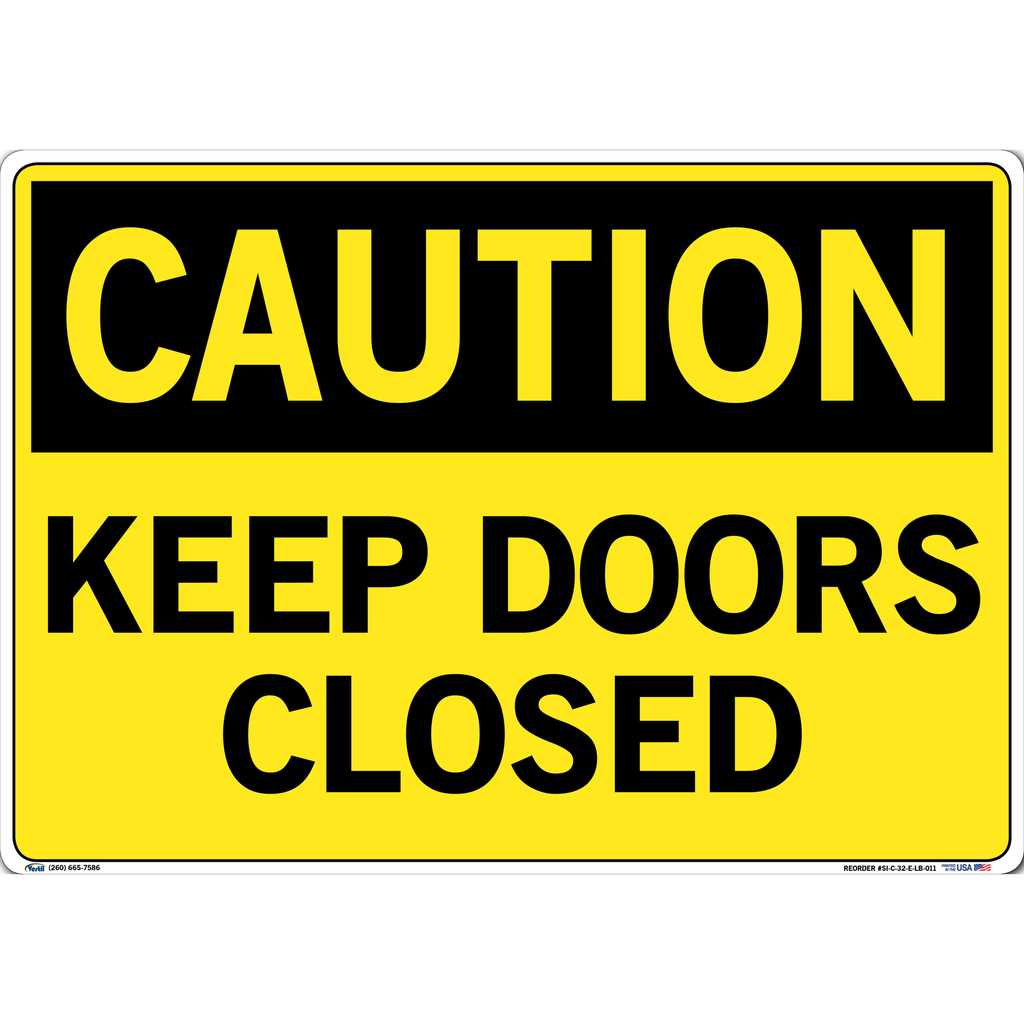 Vestil, Caution Sign Decal, Sign Message KEEP DOORS CLOSED, Height 14.5 ...