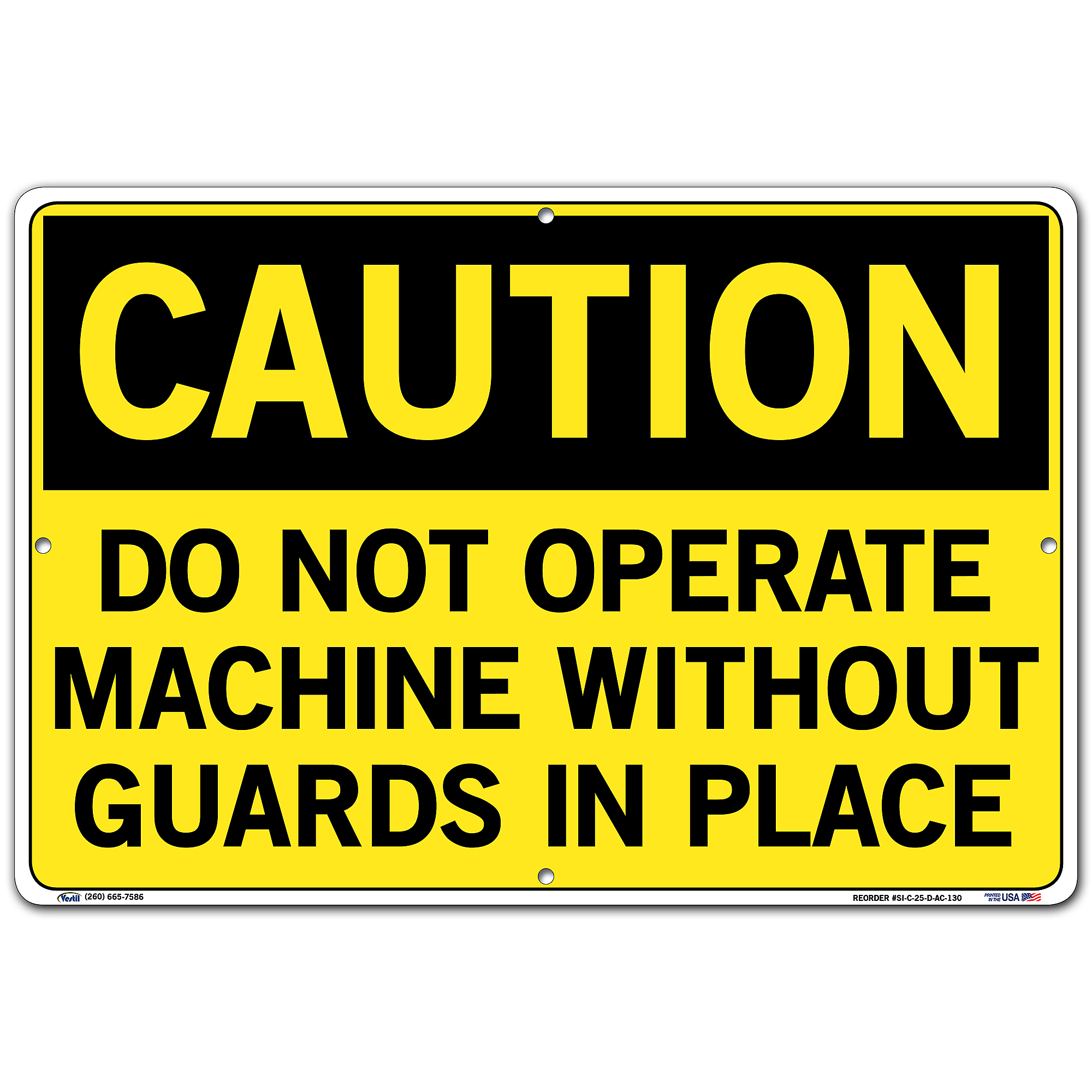Vestil, Caution Sign, Sign Message DO NOT OPERATE MACHINE WITHOUT ...