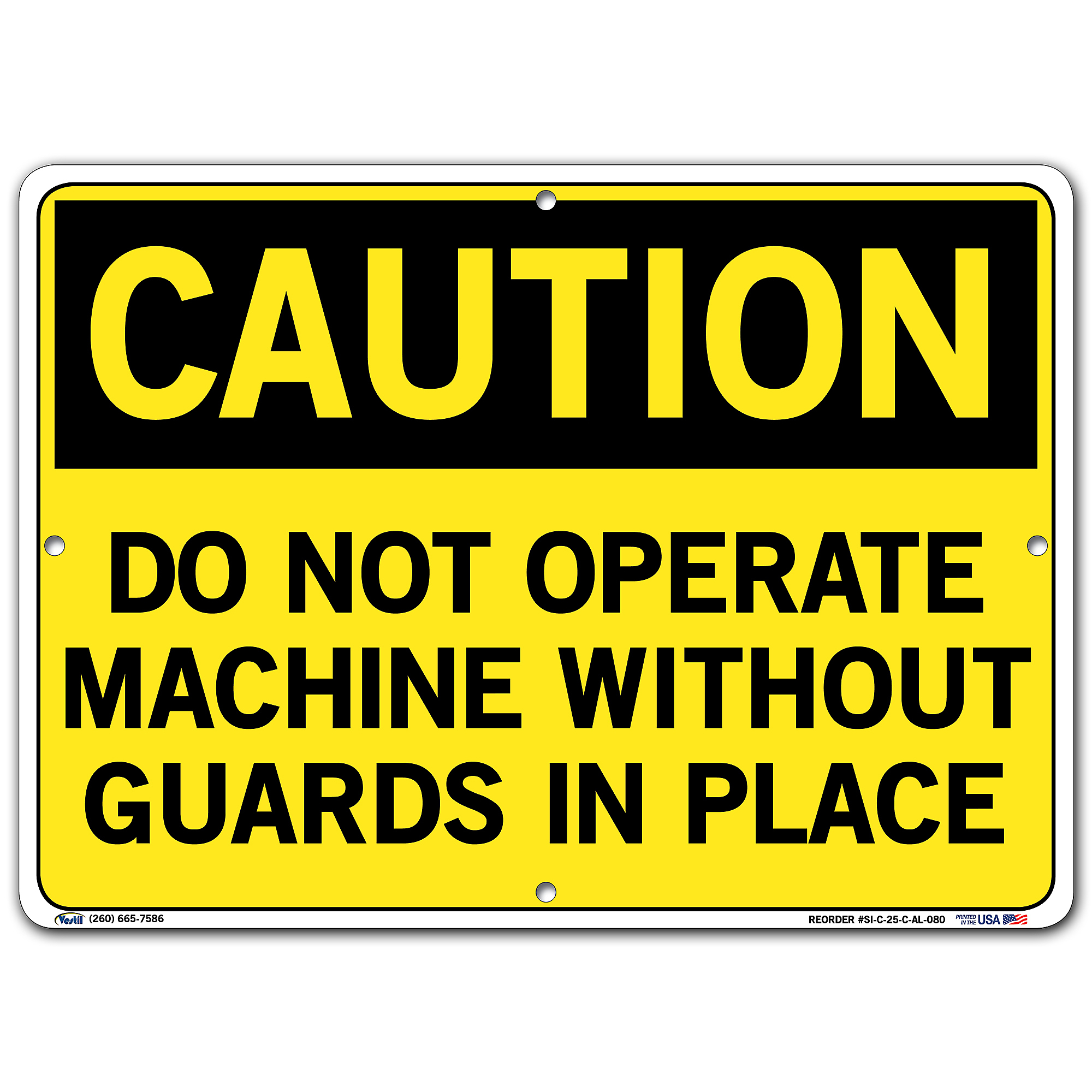 Vestil, Caution Sign, Sign Message DO NOT OPERATE MACHINE WITHOUT ...