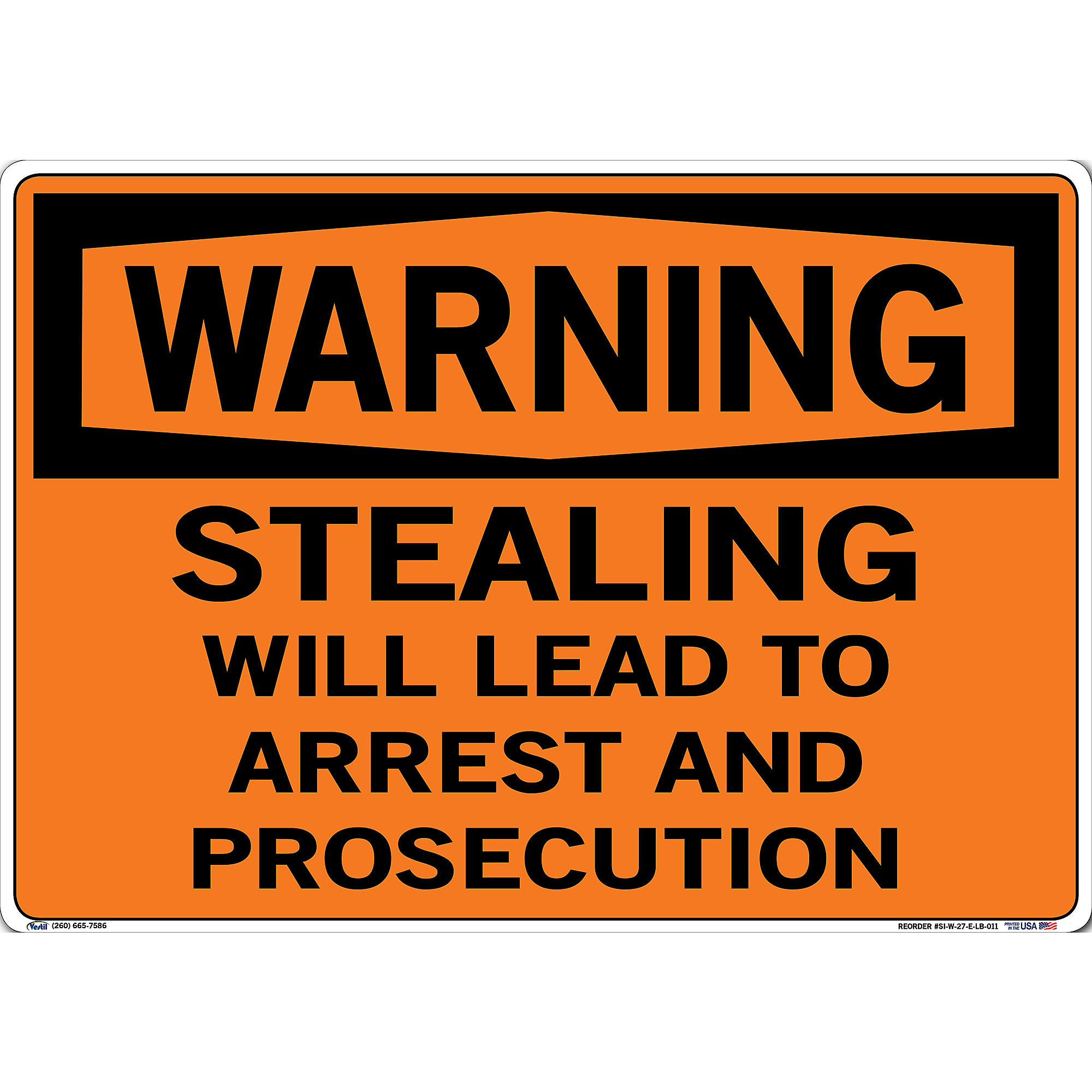 Vestil, Warning Sign Decal, Sign Message STEALING WILL LEAD TO ARREST ...