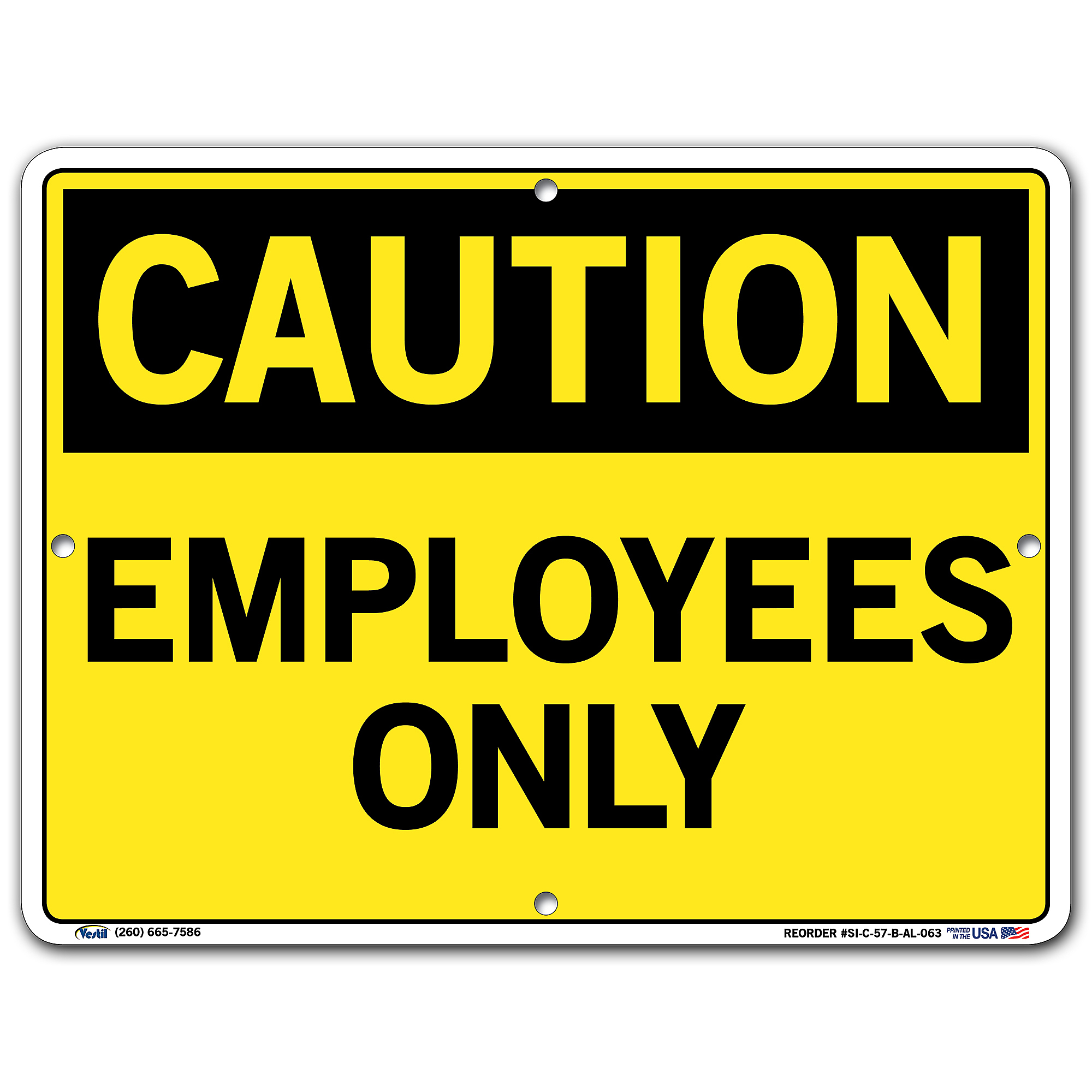 Vestil, Caution Sign, Sign Message EMPLOYEES ONLY, Height 9.5 in, Width ...