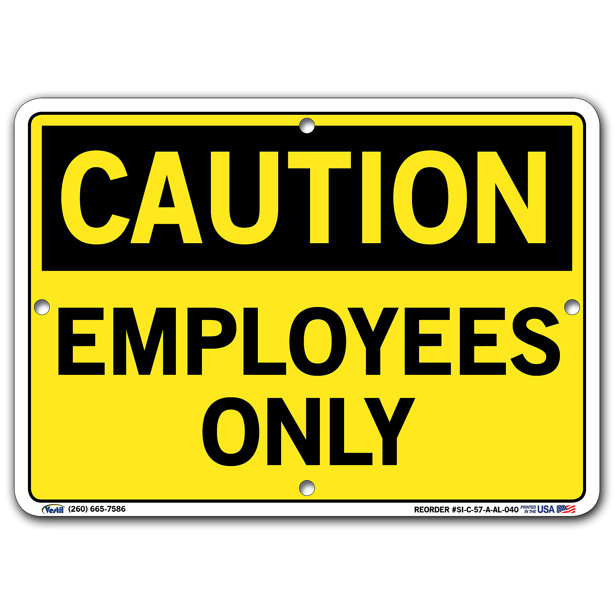 Vestil, Caution Sign, Sign Message EMPLOYEES ONLY, Height 7.5 in, Width ...