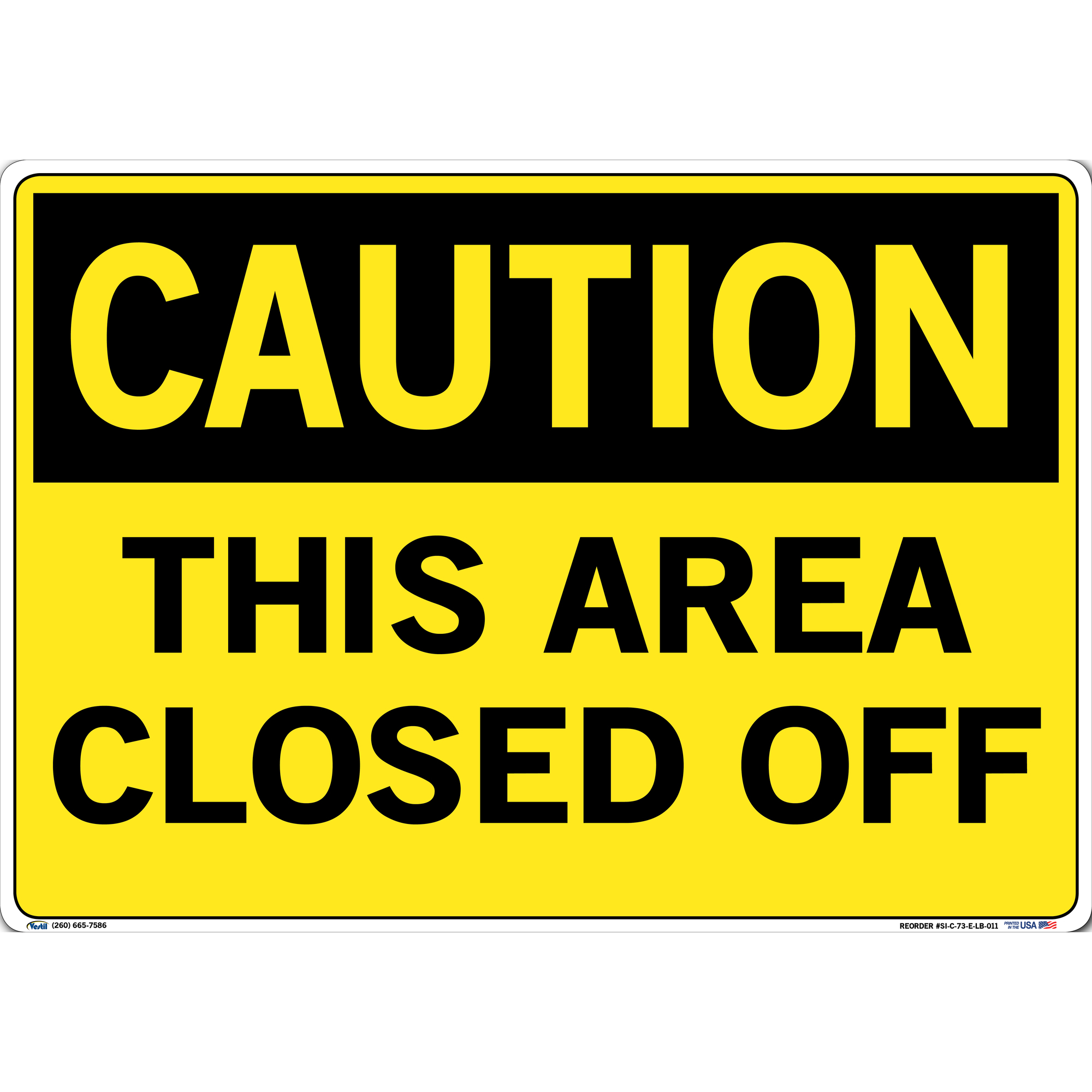 Vestil, Caution Sign Decal, Sign Message THIS AREA CLOSED OFF, Height ...