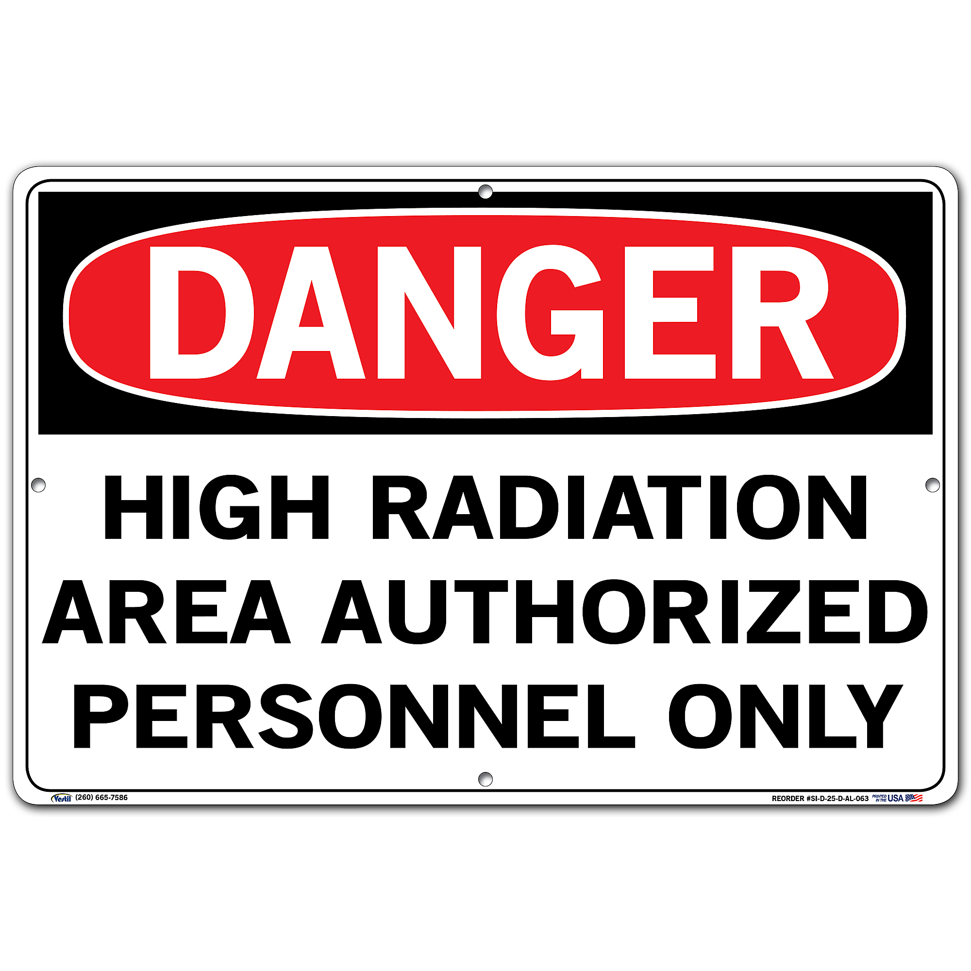 Vestil, Danger Sign, Sign Message HIGH RADIATION AREA AUTHORIZED ...