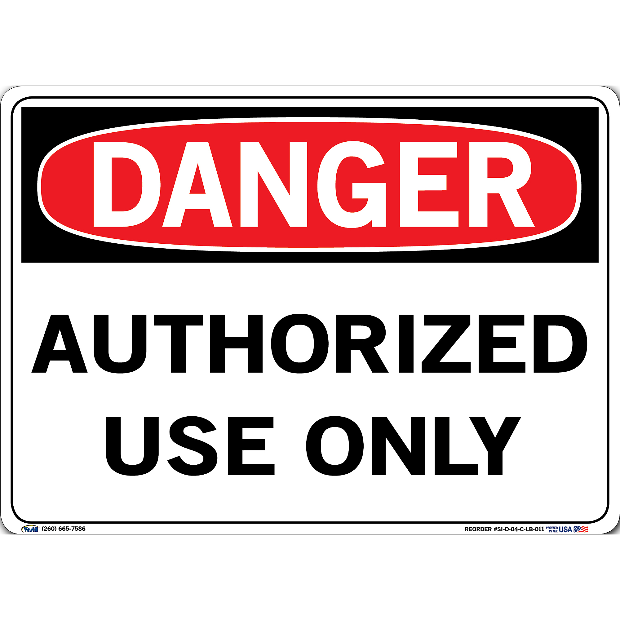 Vestil, Danger Sign Decal, Sign Message AUTHORIZED USE ONLY, Height 10. ...