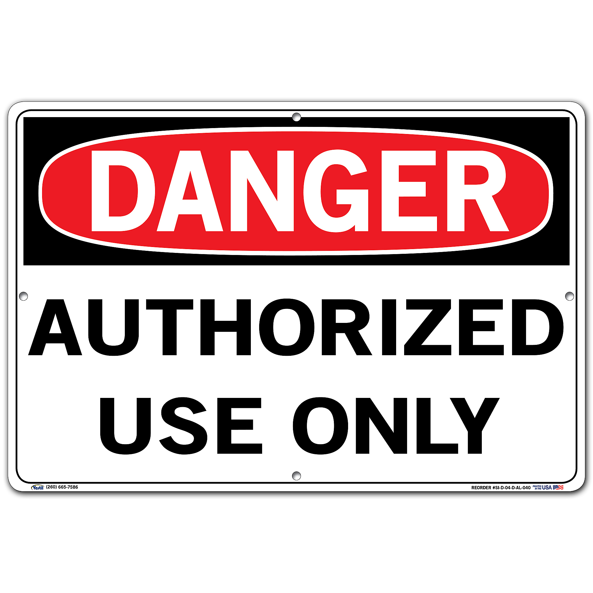 Vestil, Danger Sign, Sign Message AUTHORIZED USE ONLY, Height 12.5 in ...
