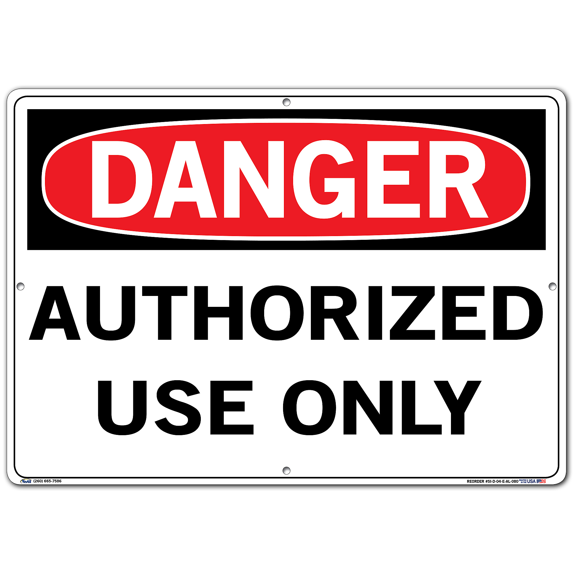 Vestil, Danger Sign, Sign Message AUTHORIZED USE ONLY, Height 14.5 in ...