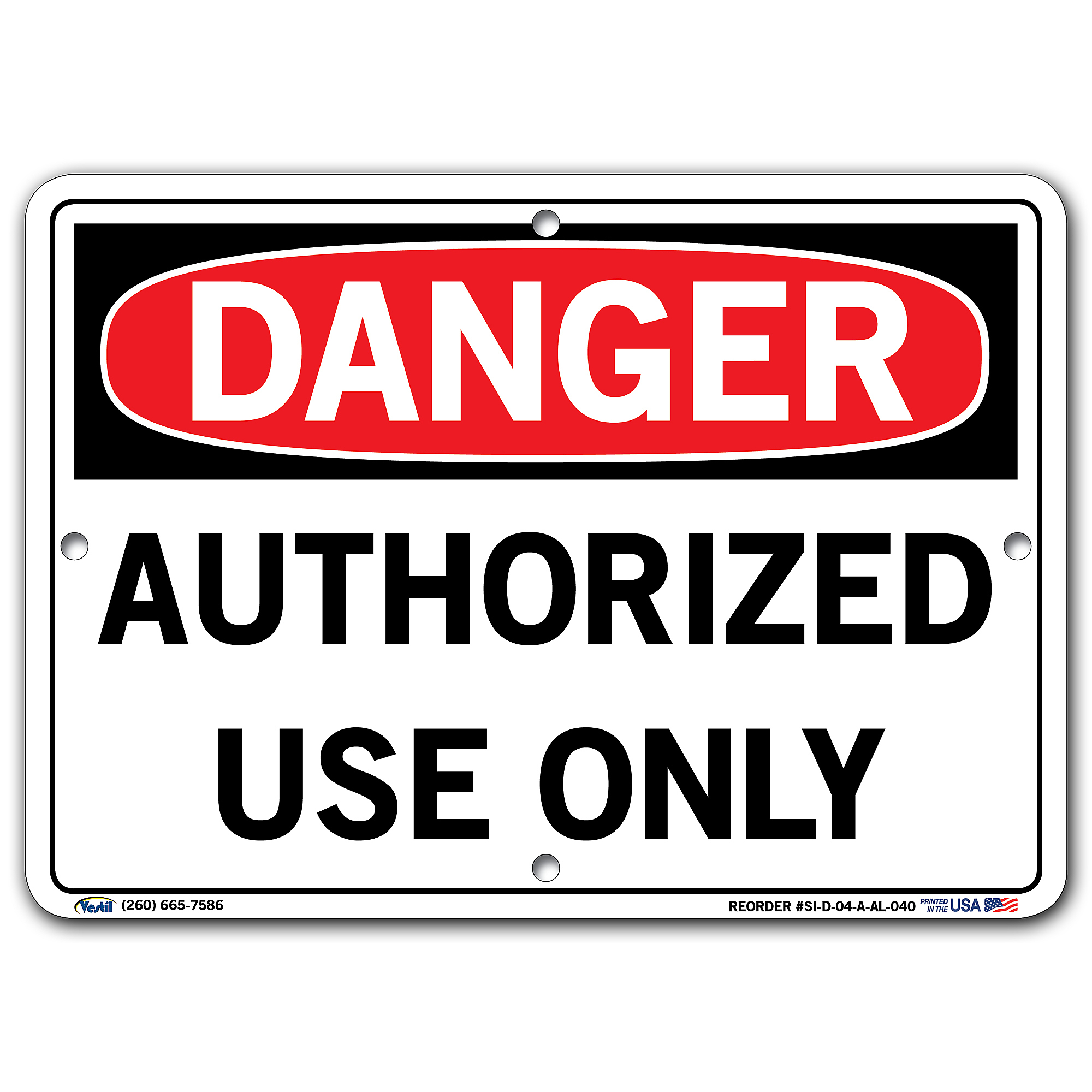 Vestil, Danger Sign, Sign Message AUTHORIZED USE ONLY, Height 7.5 in ...