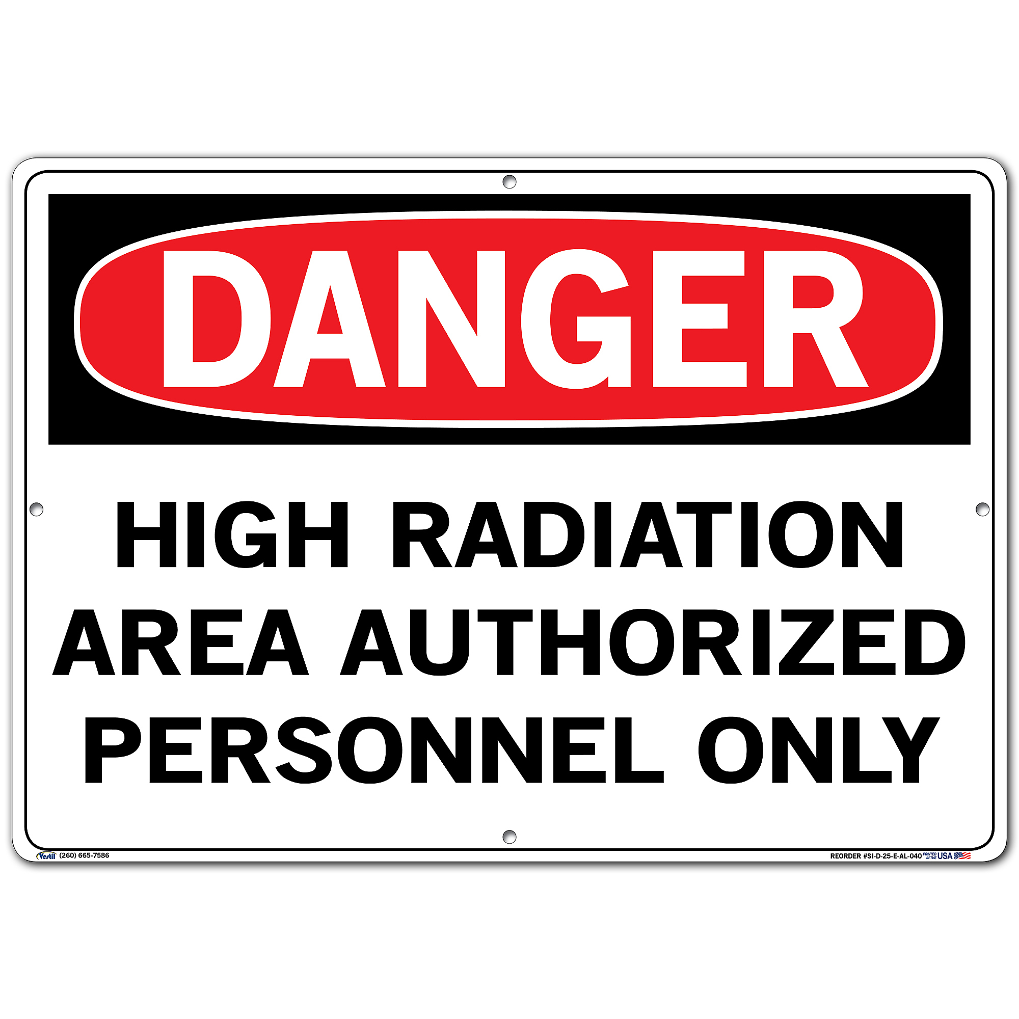 Vestil Danger Sign, \"DANGER HIGH RADIATION AREA AUTHORIZED PERSONNEL ...
